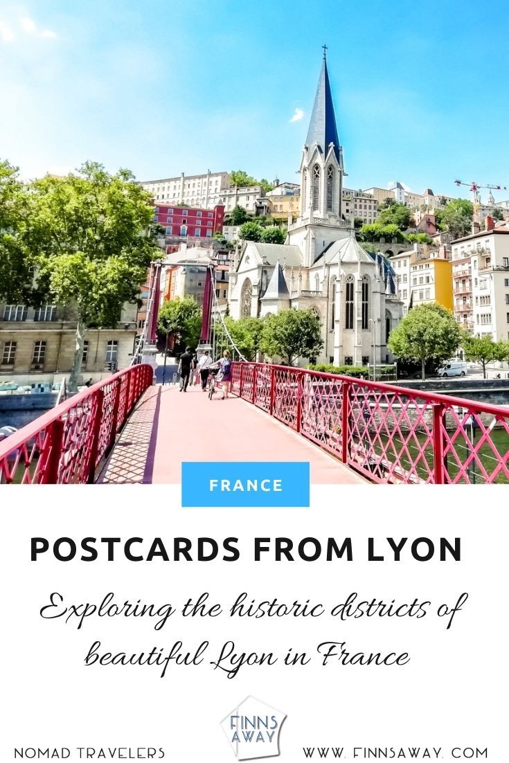 Postcards from historical Lyon | FinnsAway travel blog
